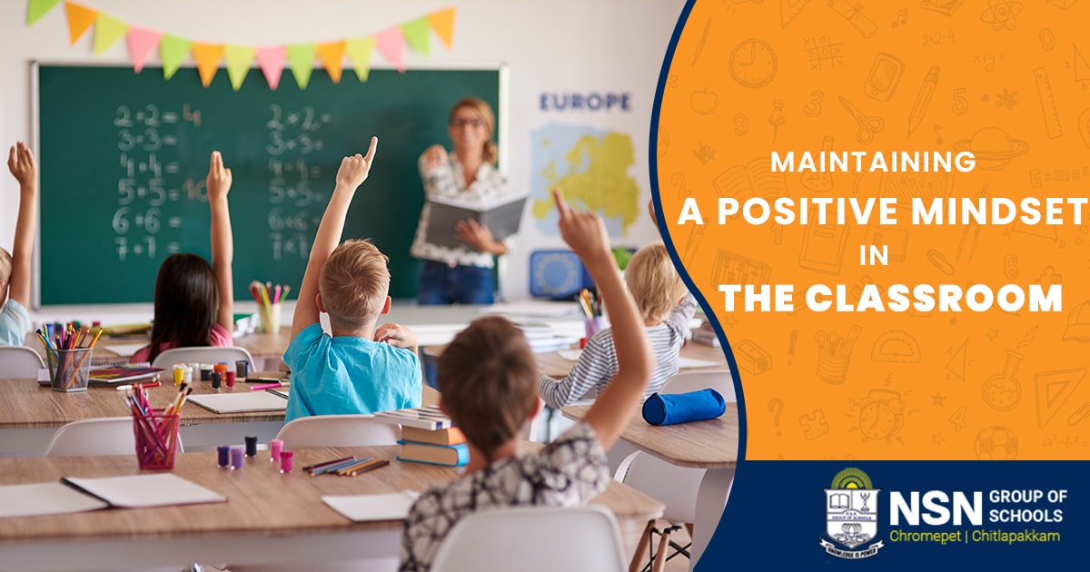 Maintaining a positive mindset in the classroom | NSN School